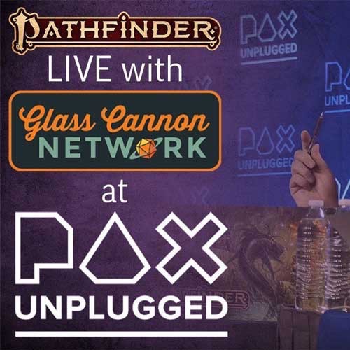 Pathfinder LIVE Presents “A Taste of Trunau” Featuring The Glass Cannon ...